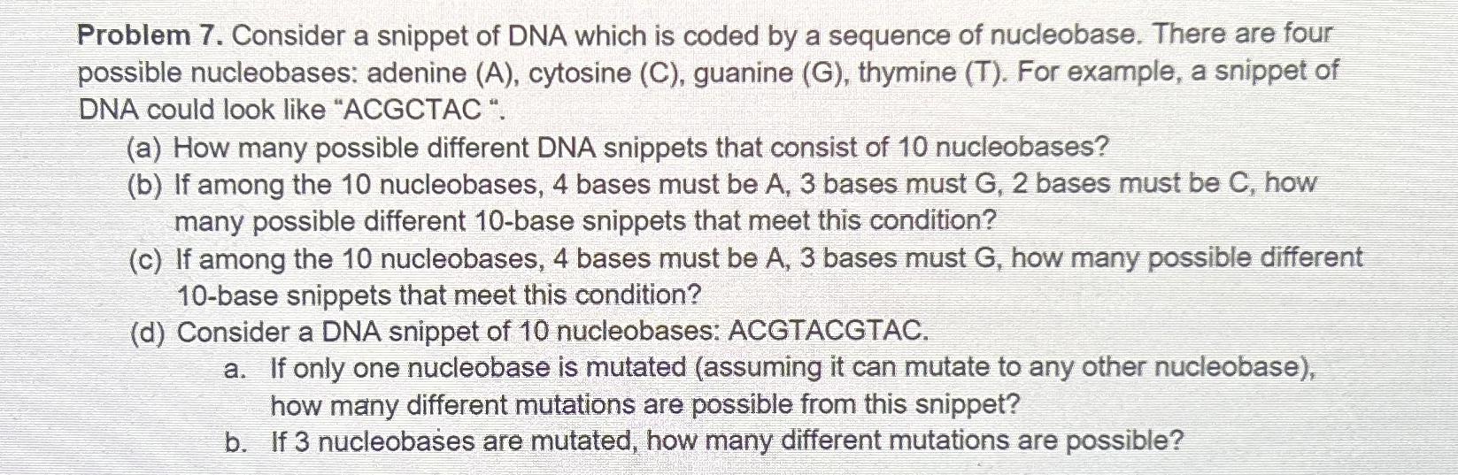 Solved Problem 7. ﻿Consider a snippet of DNA which is coded | Chegg.com