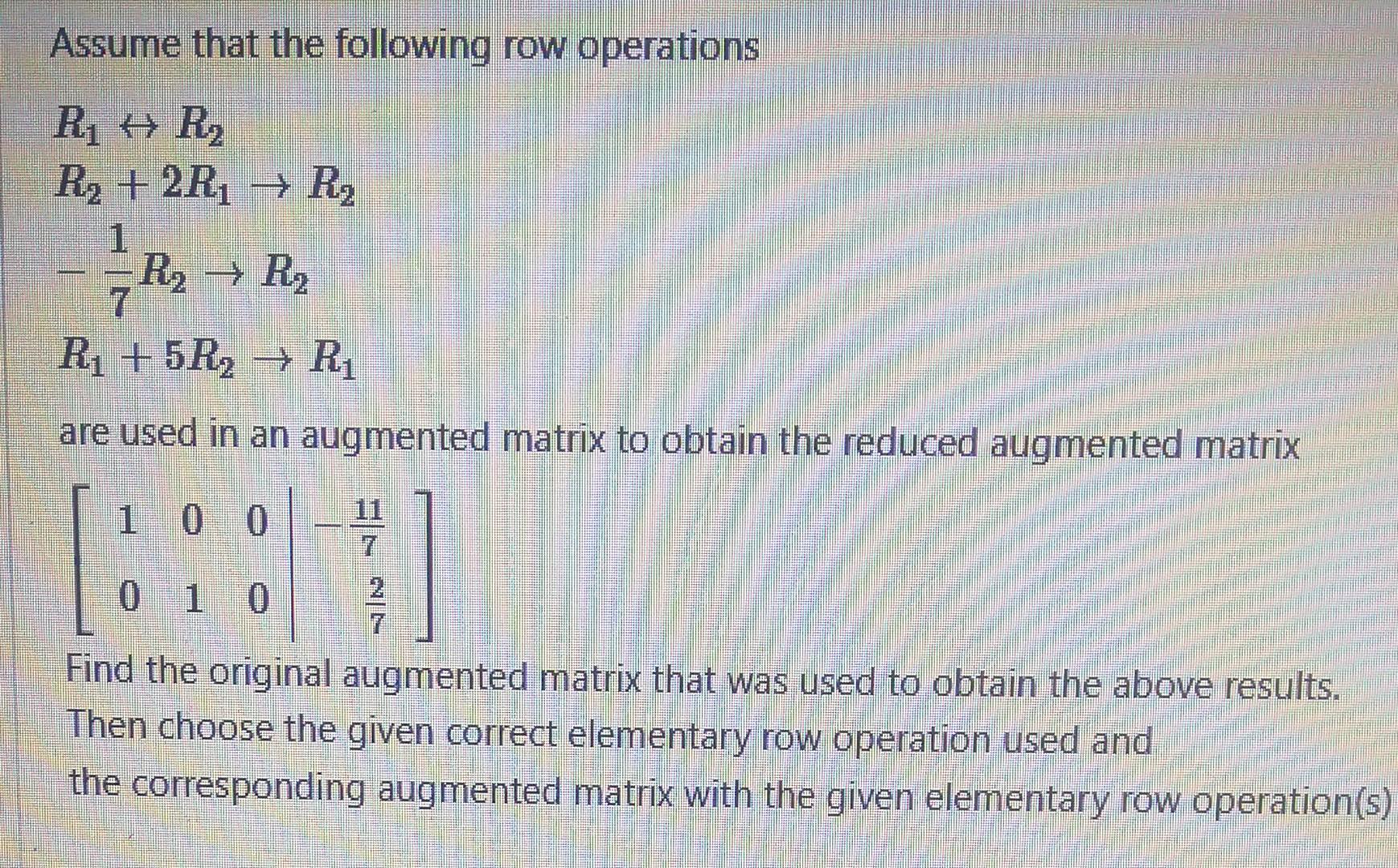 Solved Assume that the following row operations | Chegg.com