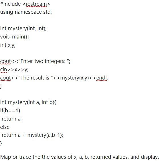 Solved #include > using namespace std; int mystery(int, | Chegg.com