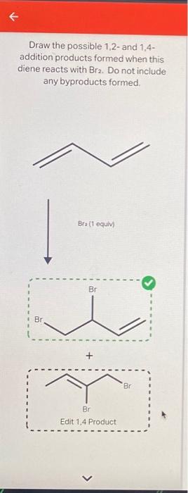 Solved Draw the possible 1,2- and 1,4addition products | Chegg.com