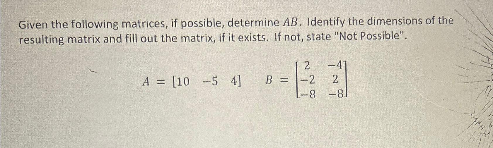 Solved Given the following matrices, if possible, determine | Chegg.com