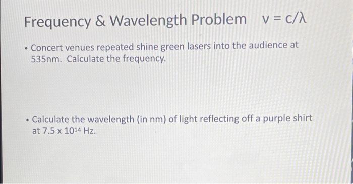 Solved Frequency \& Wavelength Problem v=c/λ - Concert | Chegg.com