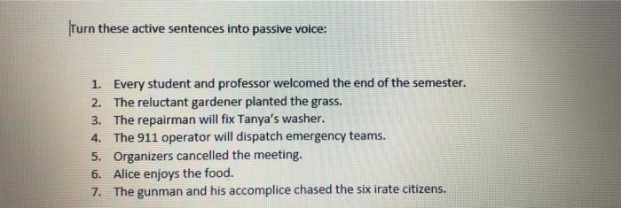 Turn these active sentences into passive voice: 1. | Chegg.com