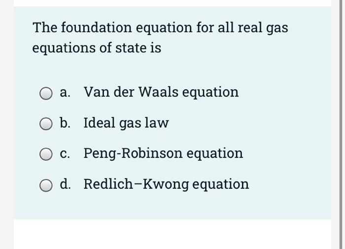 Solved The foundation equation for all real gas equations of | Chegg.com