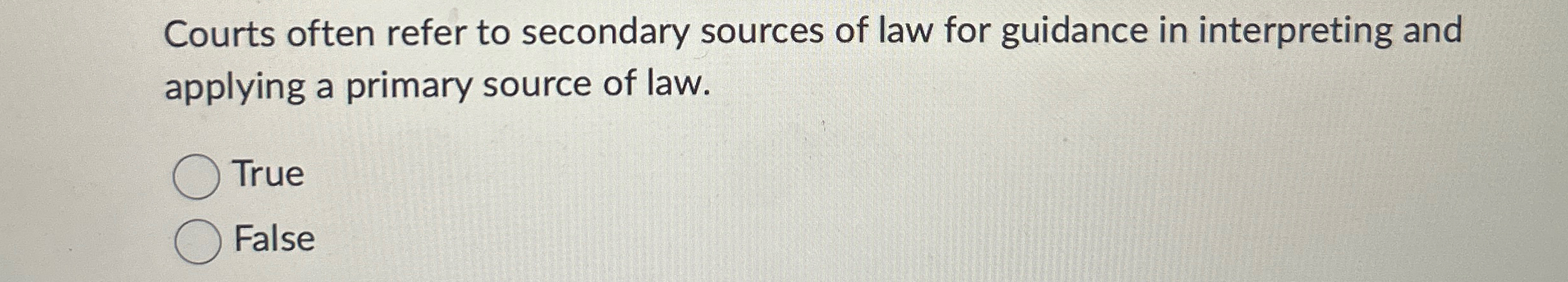 Solved Courts often refer to secondary sources of law for | Chegg.com