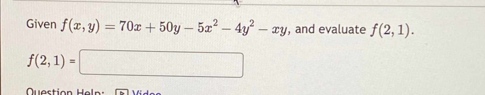 Solved Given f(x,y)=70x+50y-5x2-4y2-xy, ﻿and evaluate | Chegg.com