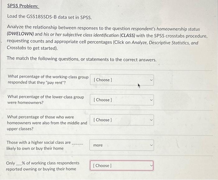 Load the GSS18SSDS-B data set in SPSS. Analyze the | Chegg.com