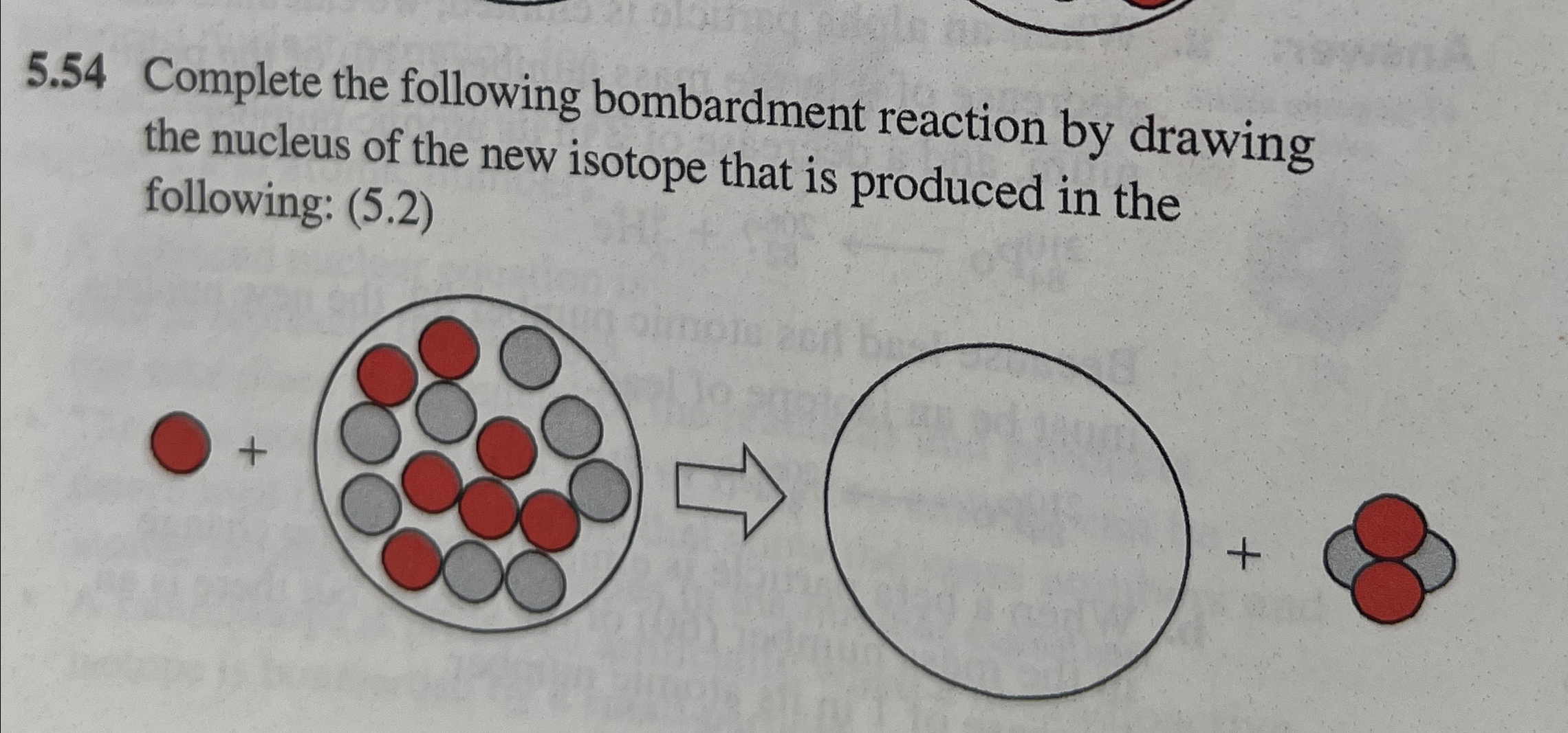 Solved 5.54 ﻿Complete the following bombardment reaction by | Chegg.com