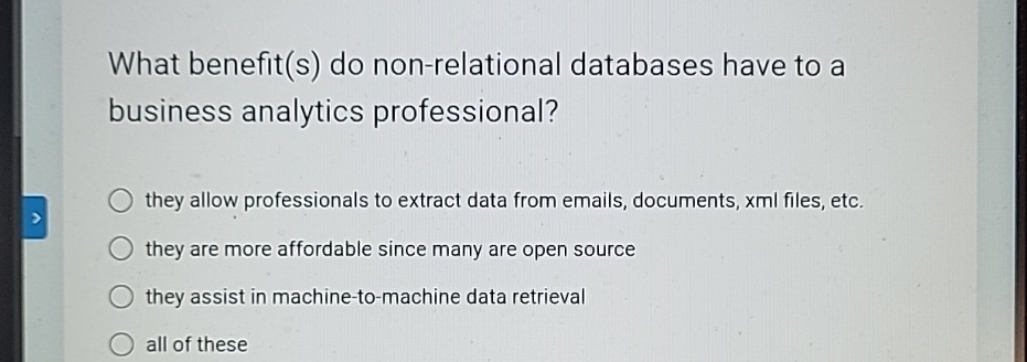 Solved What benefit(s) ﻿do non-relational databases have to | Chegg.com