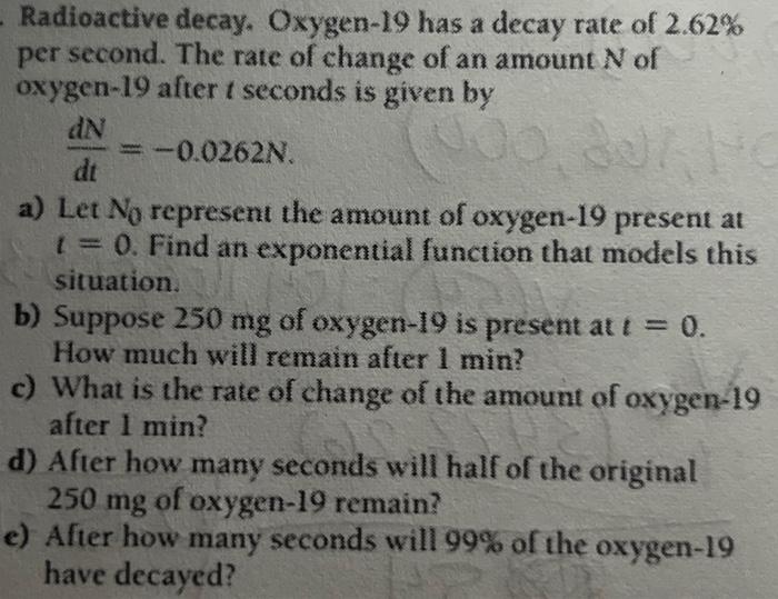 Solved Radioactive decay. Oxygen- 19 has a decay rate of | Chegg.com