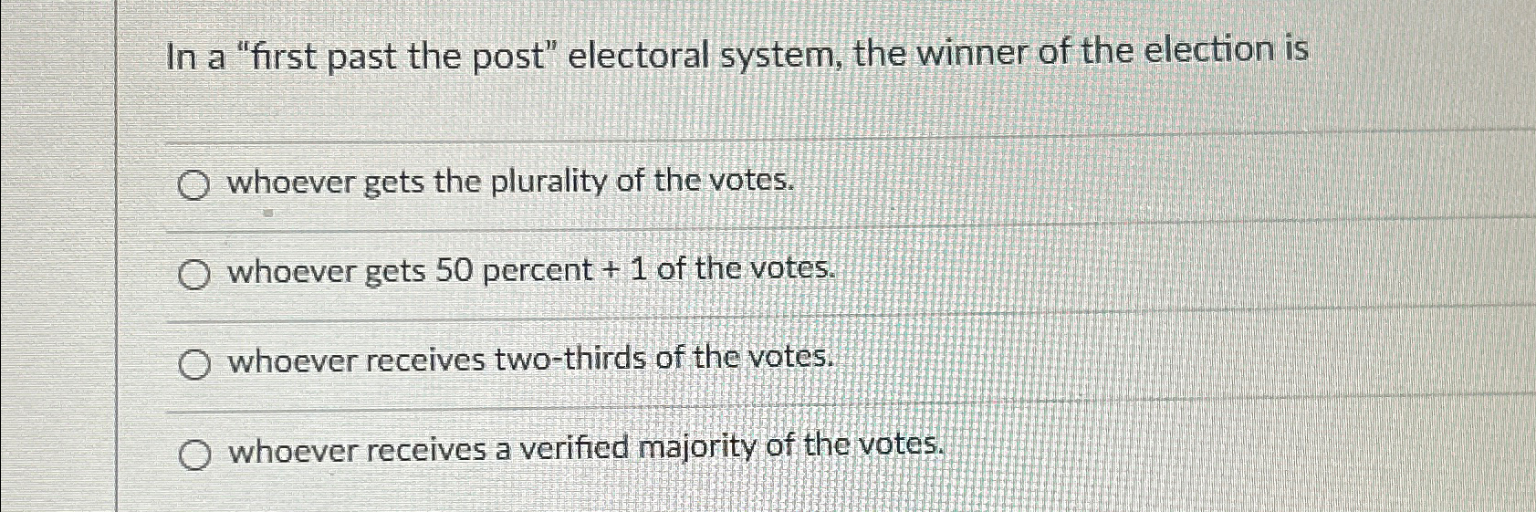 Solved In a "first past the post" electoral system, the | Chegg.com