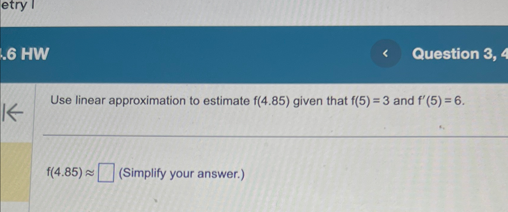 Solved 6HWQuestion 3,4Use linear approximation to estimate | Chegg.com