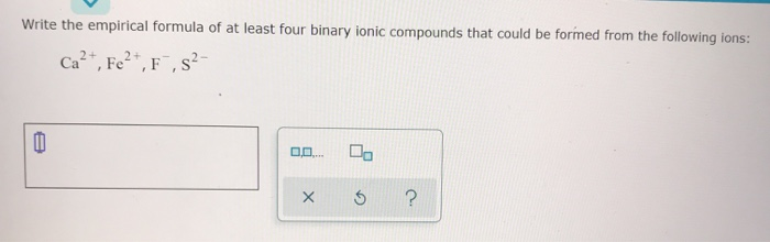 Solved Write the empirical formula of at least four binary | Chegg.com