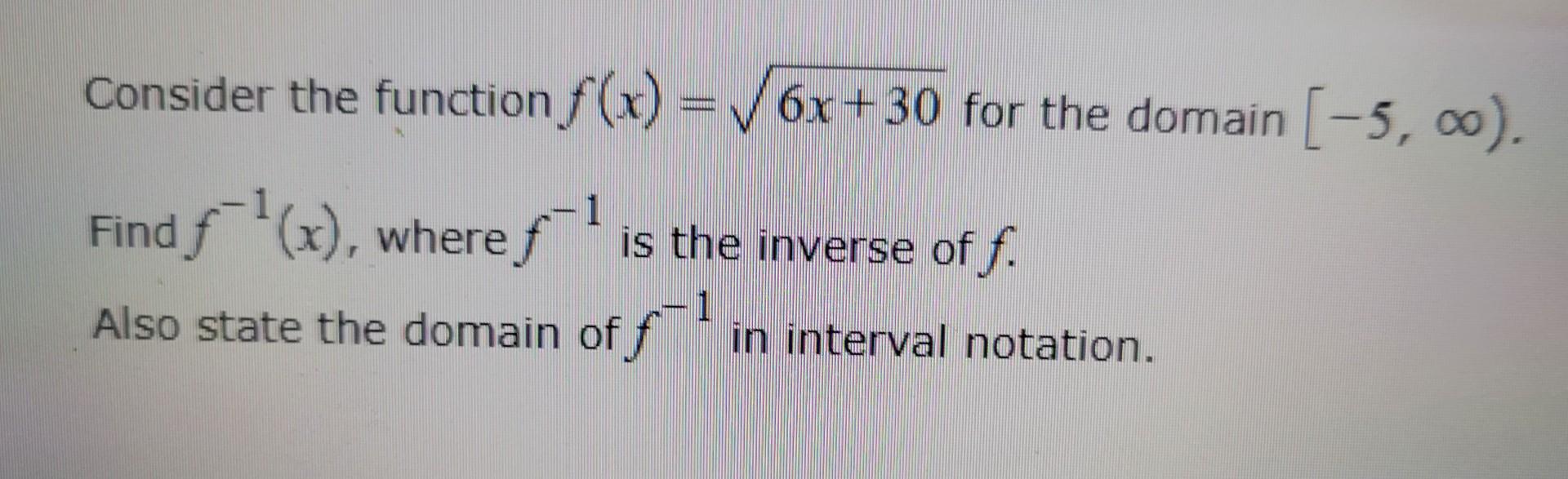 Solved Consider the function f(x)=6x+30 for the domain | Chegg.com