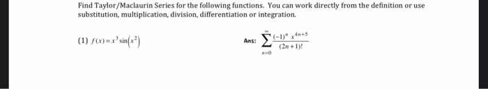 Solved Find Taylor/Maclaurin Series for the following | Chegg.com