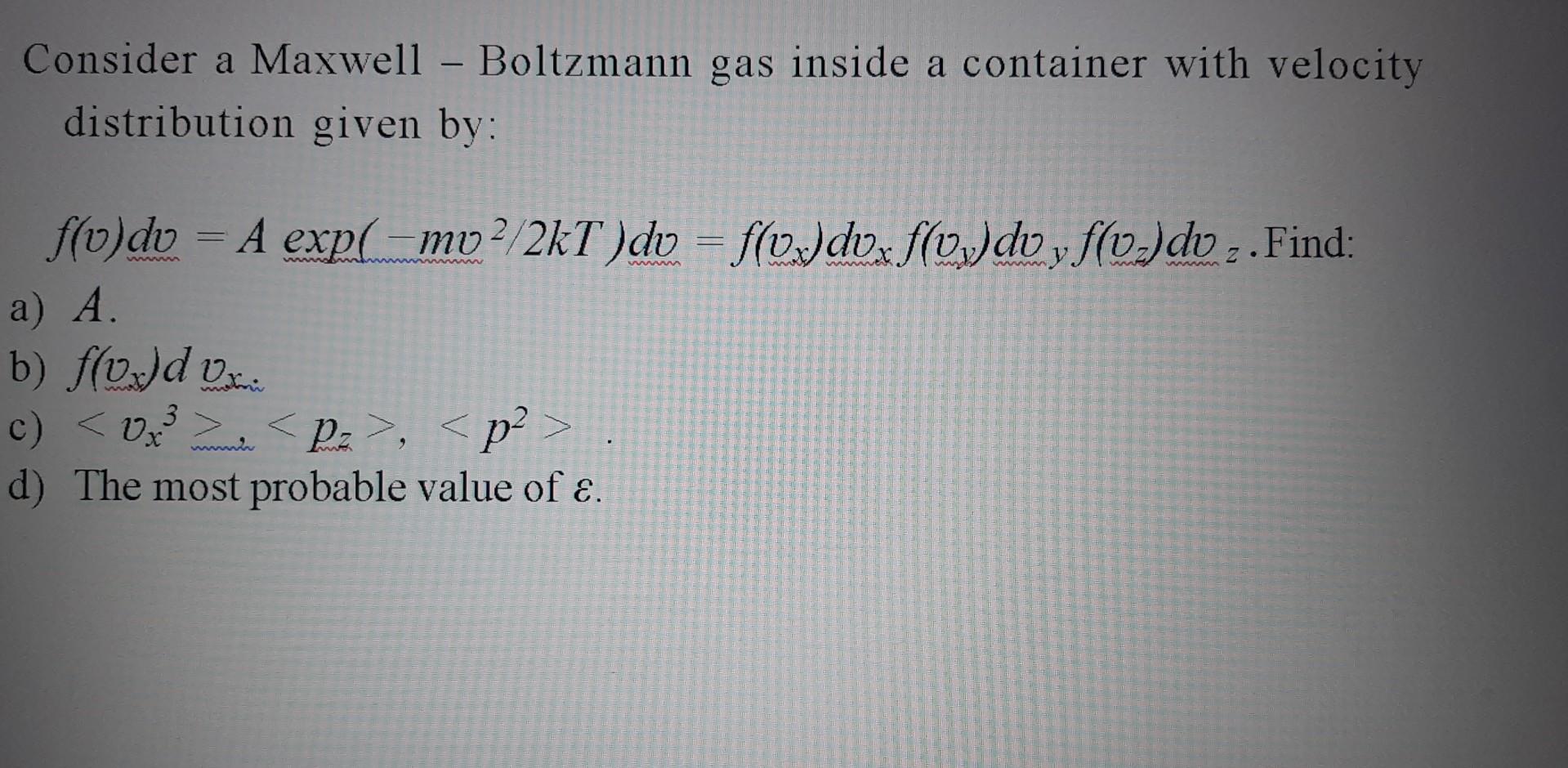 Solved Consider a Maxwell - Boltzmann gas inside a container | Chegg.com