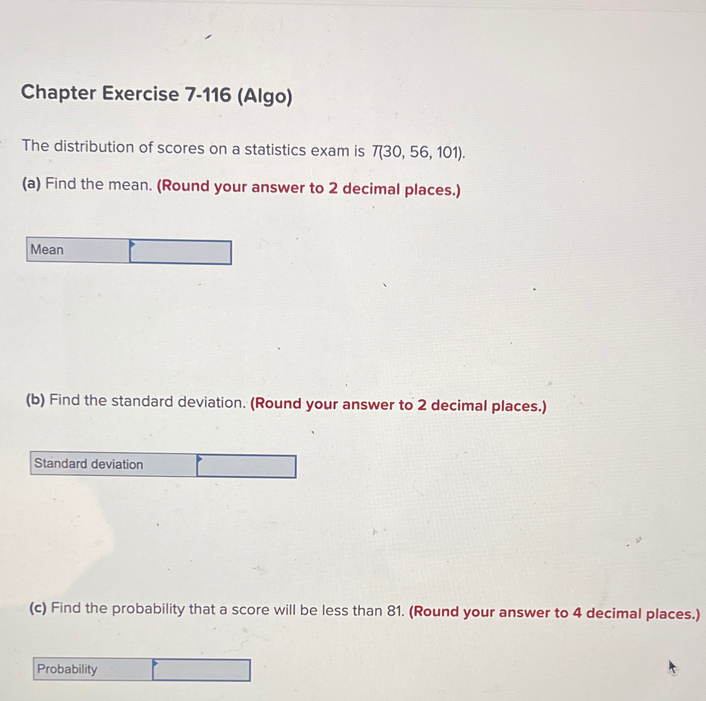 Solved Chapter Exercise 7-116 (Algo)The distribution of | Chegg.com