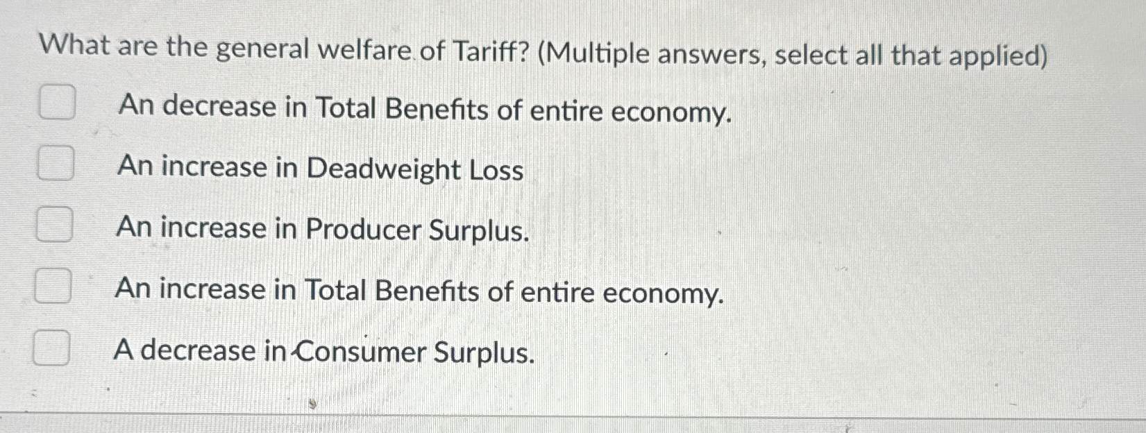 Solved What are the general welfare of Tariff? (Multiple | Chegg.com