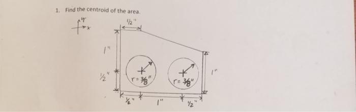 Solved 1. Find the centroid of the area | Chegg.com
