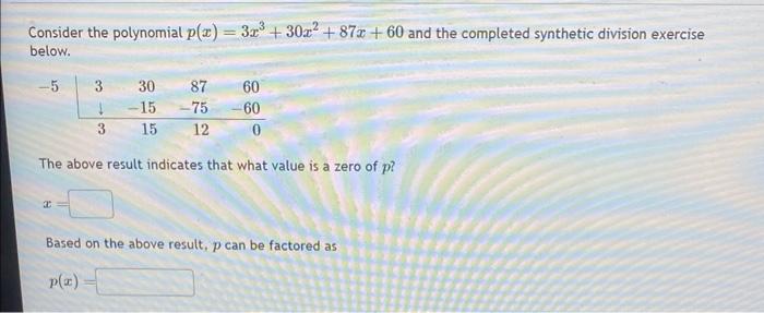 Solved Consider the polynomial p(x)=3x3+30x2+87x+60 and the | Chegg.com