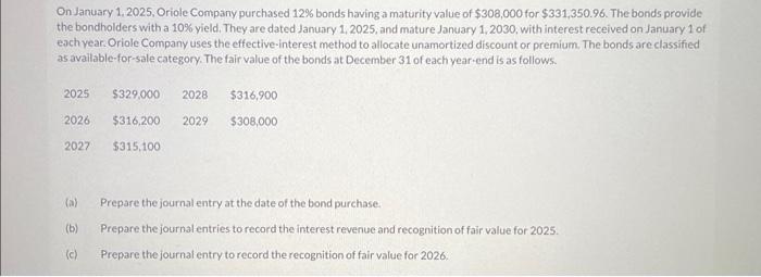 Solved On January 1,2025, Oriole Company purchased 12% bonds | Chegg.com
