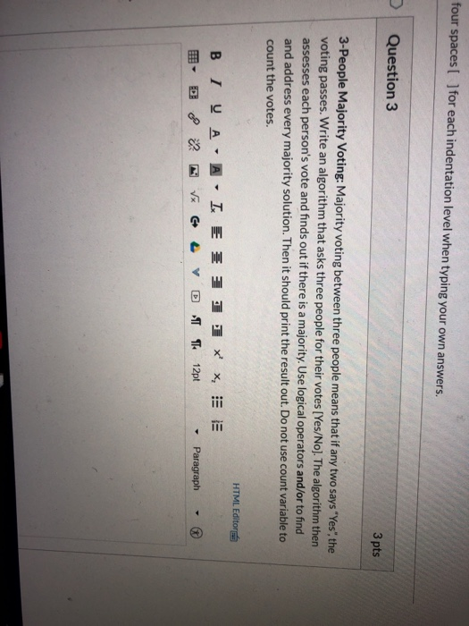 Solved four spaces for each indentation level when typing | Chegg.com