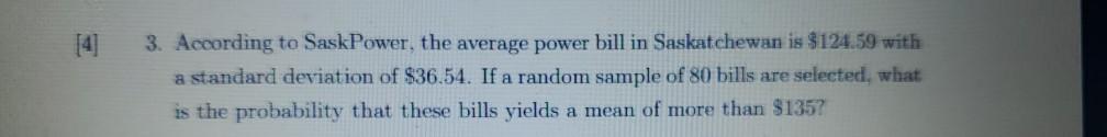Solved 3. According to SaskPower, the average power bill in | Chegg.com
