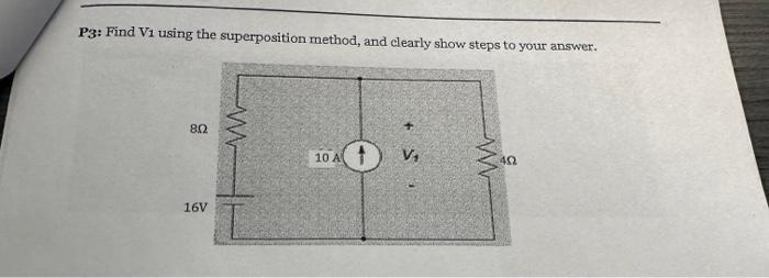 Solved P3: Find V1 using the superposition method, and | Chegg.com