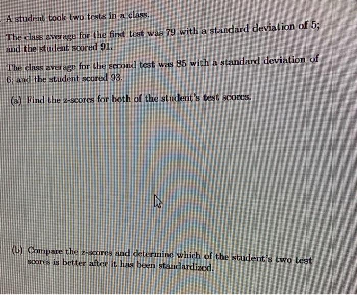 Solved A student took two tests in a class. The class | Chegg.com