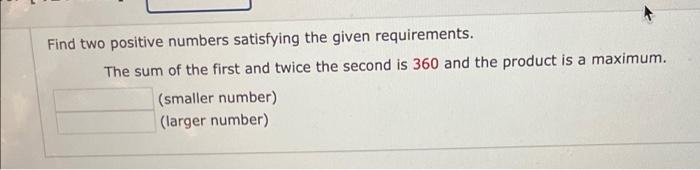 Solved Find two positive numbers satisfying the given | Chegg.com