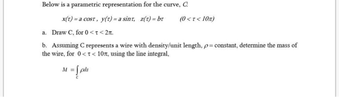Below is a parametric representation for the curve, | Chegg.com