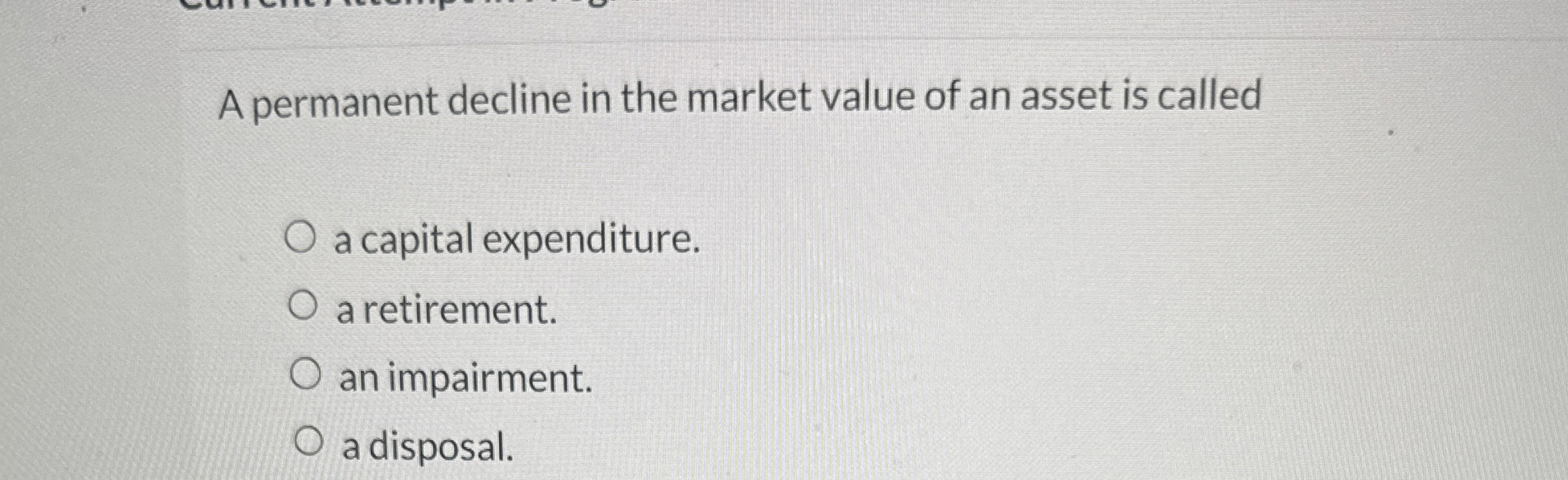 Solved A permanent decline in the market value of an asset | Chegg.com