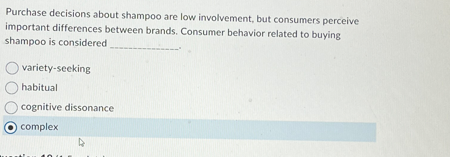 Solved Purchase decisions about shampoo are low involvement, | Chegg.com