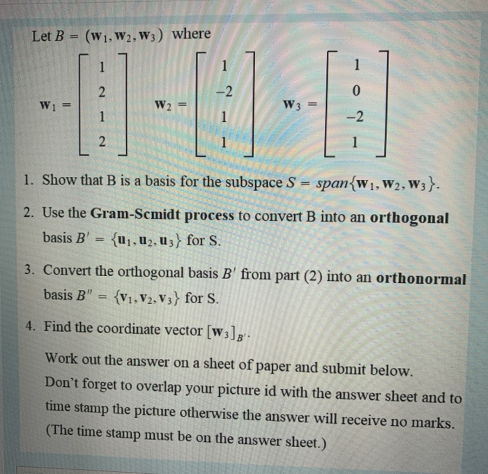 Solved Let B = (w1, W2, W3) where 1 1 2 -2 0 W1 = W2 W3 1 -2 | Chegg.com