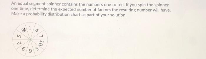 Solved An equal segment spinner contains the numbers one to | Chegg.com