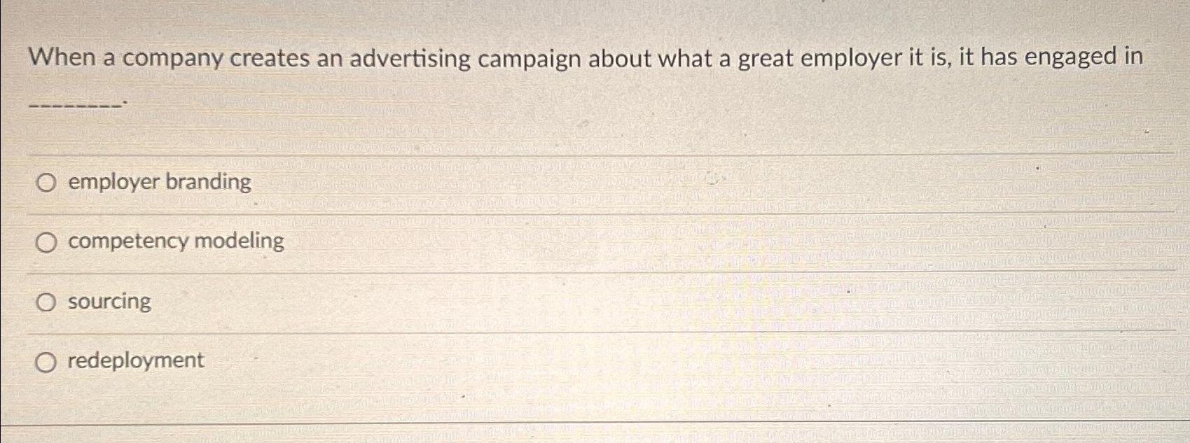 Solved When a company creates an advertising campaign about | Chegg.com
