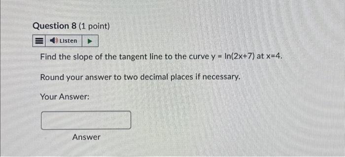 Solved Question 8 (1 point) Listen Find the slope of the | Chegg.com