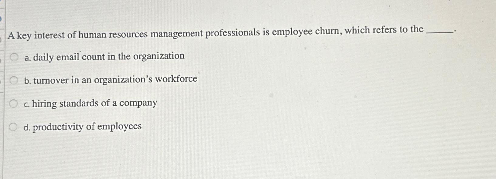 Solved A key interest of human resources management | Chegg.com