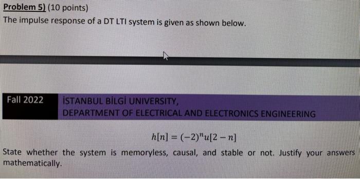 Solved Problem 5) (10 points) The impulse response of a DT | Chegg.com
