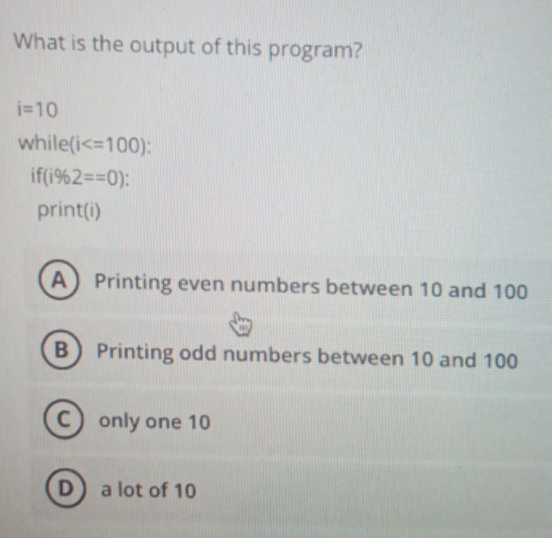 Solved What is the output of this program? i=10 | Chegg.com