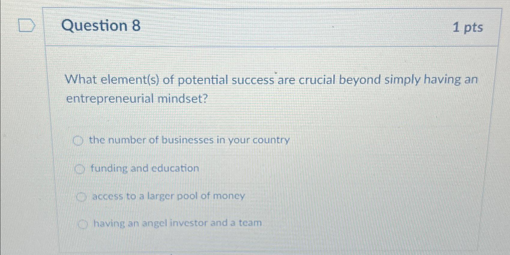 Solved Question 81 ﻿ptsWhat element(s) ﻿of potential success | Chegg.com