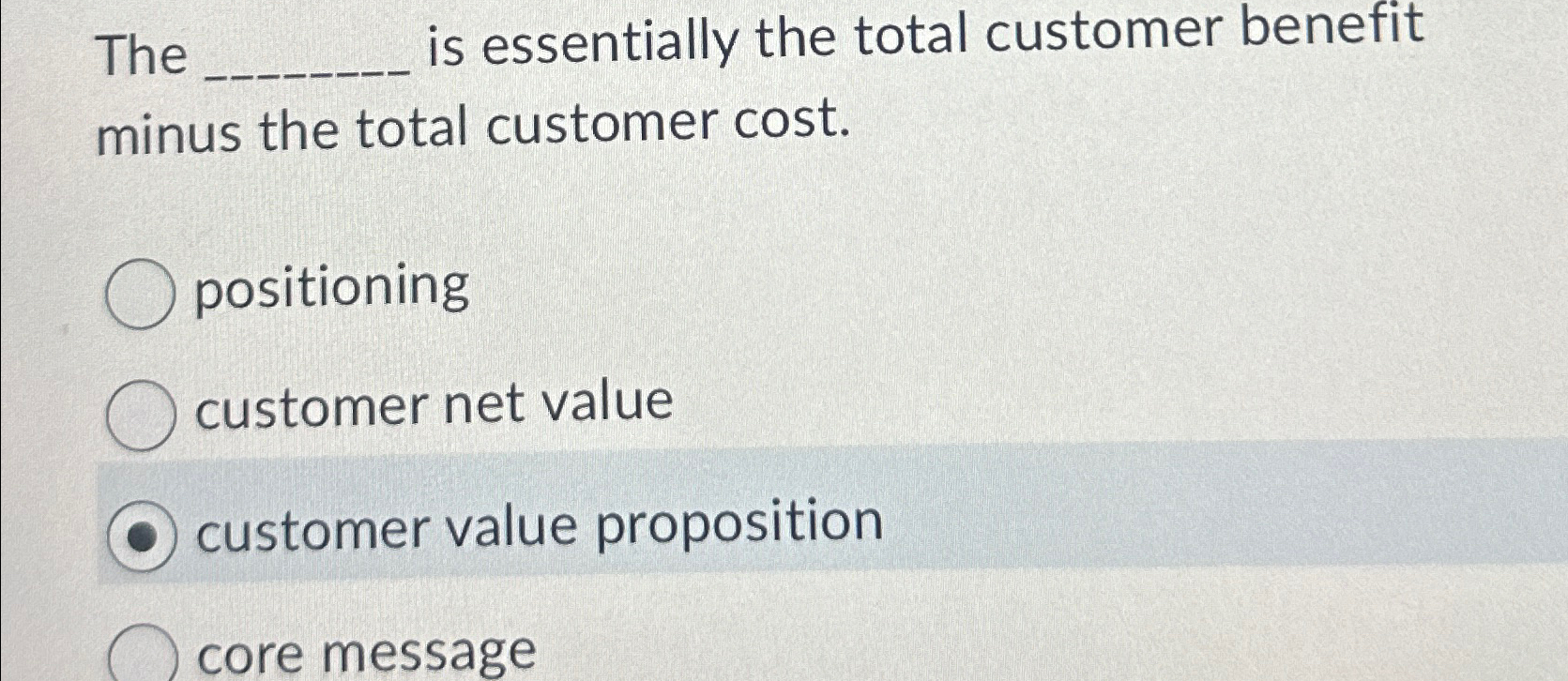 Solved The is essentially the total customer benefit minus | Chegg.com