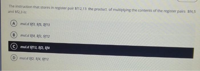 Solved The instruction that stores in register pair $f12,13 | Chegg.com