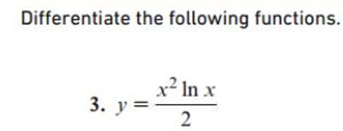 Solved Differentiate the following functions.y=x2lnx2 | Chegg.com