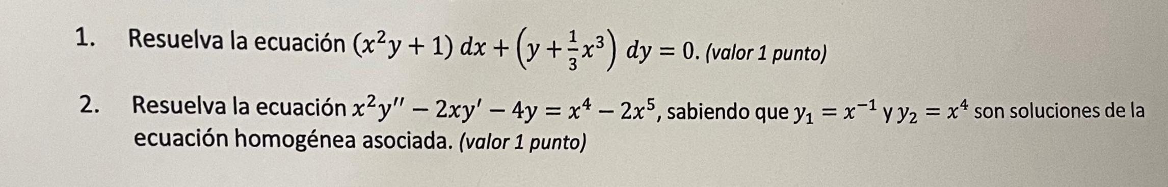 Solved Resuelva la ecuación (x2y+1)dx+(y+13x3)dy=0. (valor 1 | Chegg.com