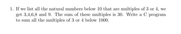 Solved 1. If we list all the natural numbers below 10 that | Chegg.com