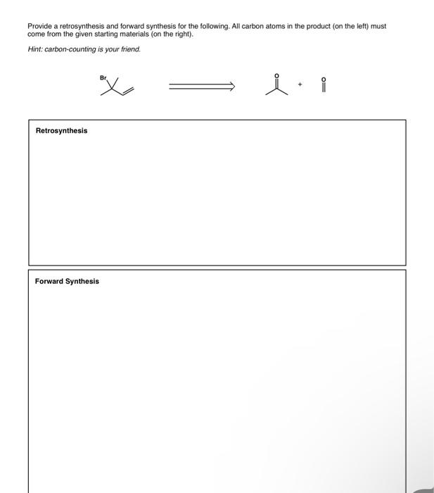 Solved Provide a retrosynthesis and forward synthesis for | Chegg.com
