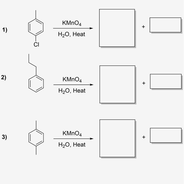 Solved KMnO4 + 1 ) H20, Heat CI 2) KMnO4 + H20, Heat 3) | Chegg.com