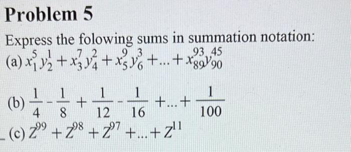Solved Express the folowing sums in summation notation: (a) | Chegg.com