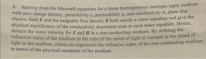 Solved 3. Starting from the Maxwell equations for a linear | Chegg.com